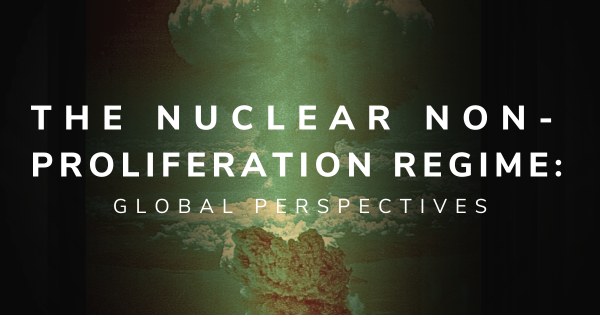 Nuclear Non-Proliferation Regime: Global Perspectives | East Asian ...