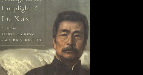 Professor Kirk Denton Publishes New Book of Essays by Lu Xun | East ...